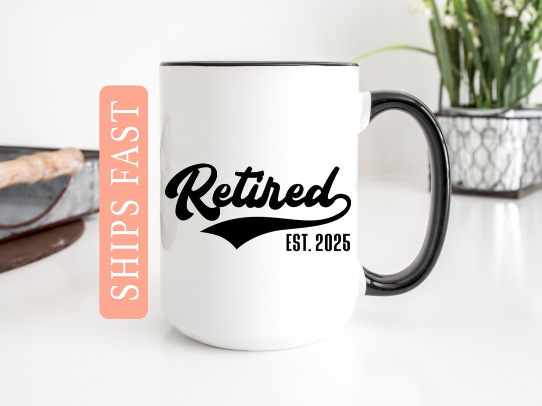 Retired Est 2025 Mug, Retirement Mug, Retirement Gift for Men ...