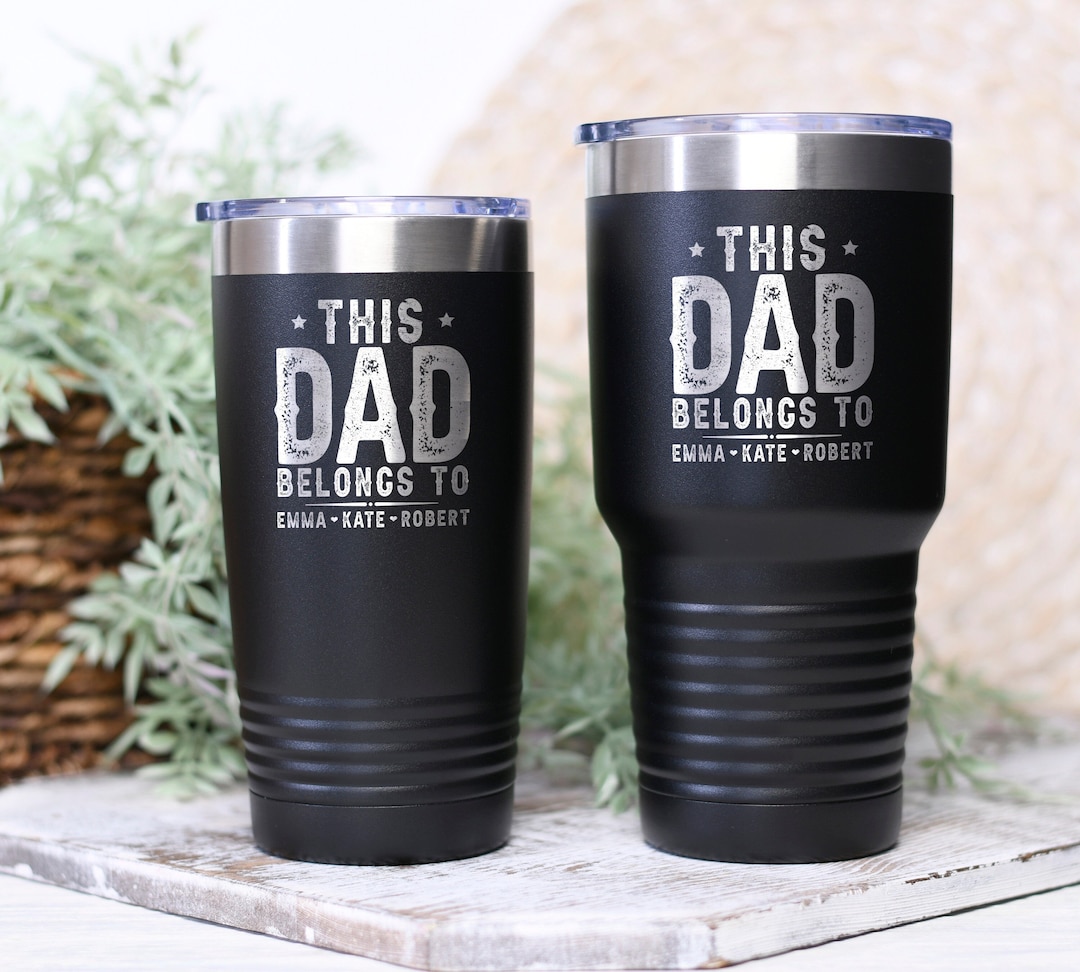 This Dad Belongs to Kids Tumbler Personalized Dad Cup Dad - Etsy