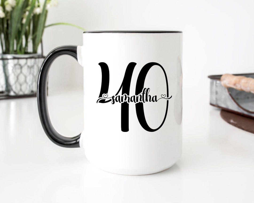 40th Birthday Mug, Personalized 40th Mug, Forty Years Old, 40th ...
