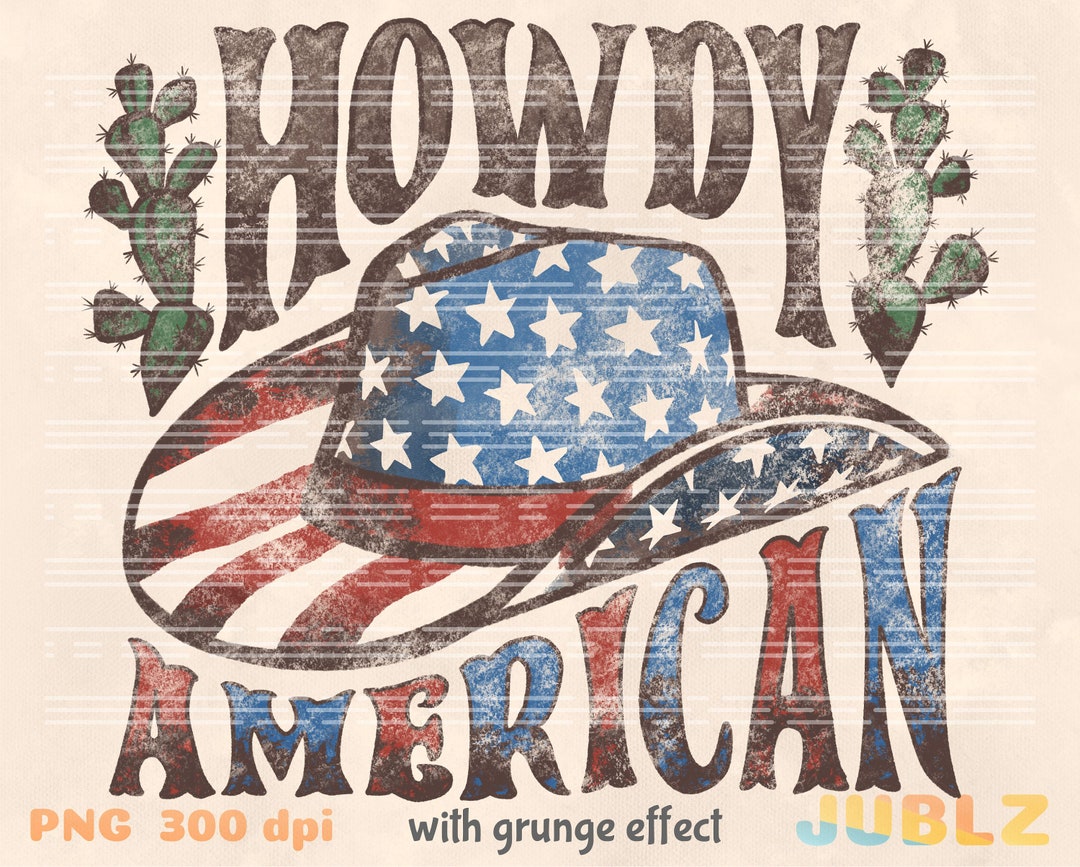 Howdy Patriotic Png, Sublimation Design, Western Hat, Patriotic ...
