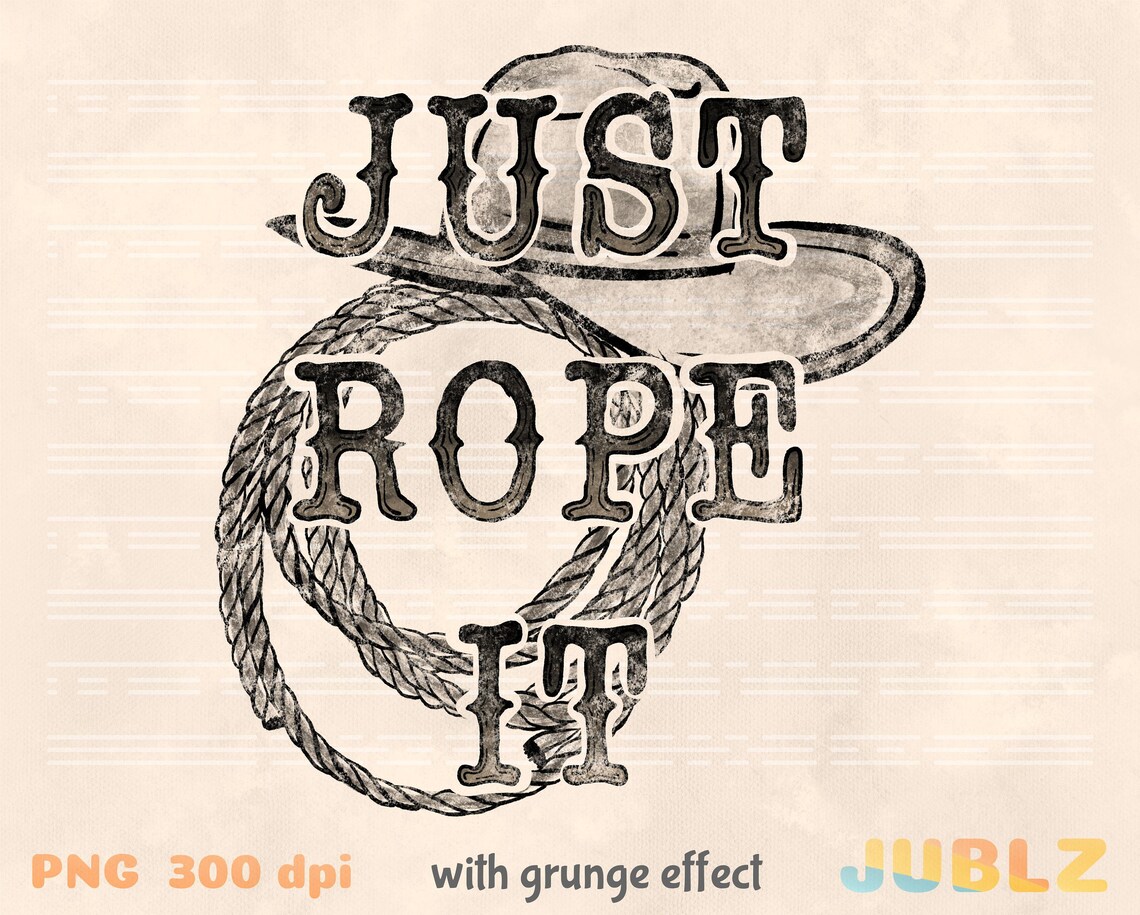 Just Rope It Png Punchy Png Country Png Cowgirl Png Cow - Etsy