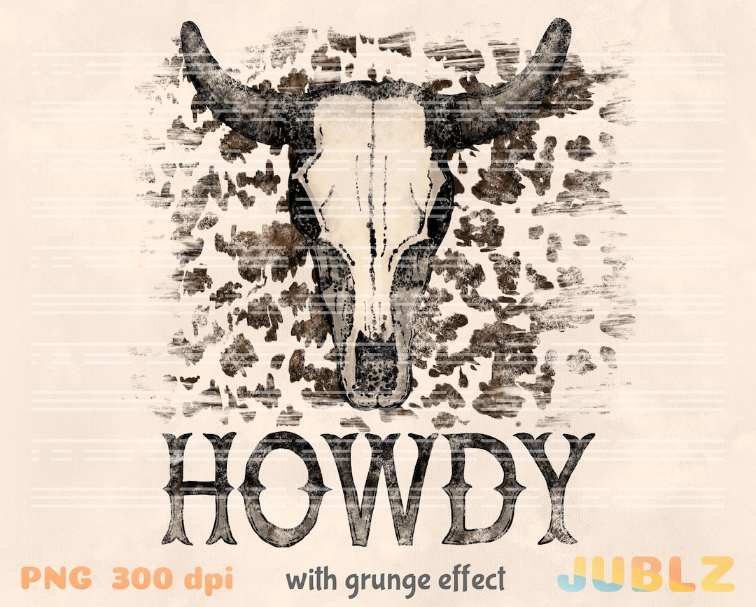 Howdy Png, Howdy Sublimation, Country Png, Cowgirl Png, Cow Skull ...