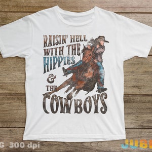 Raisin Hell With the Hippies & the Cowboys Png, Sublimation Download ...