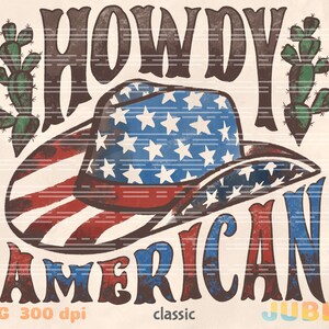 Howdy Patriotic Png, Sublimation Design, Western Hat, Patriotic ...