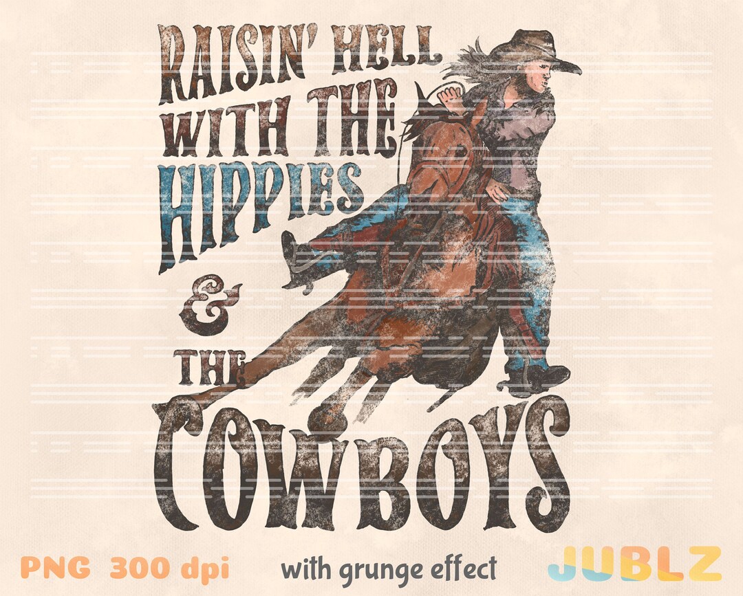 Raisin Hell With the Hippies & the Cowboys Png, Sublimation Download ...
