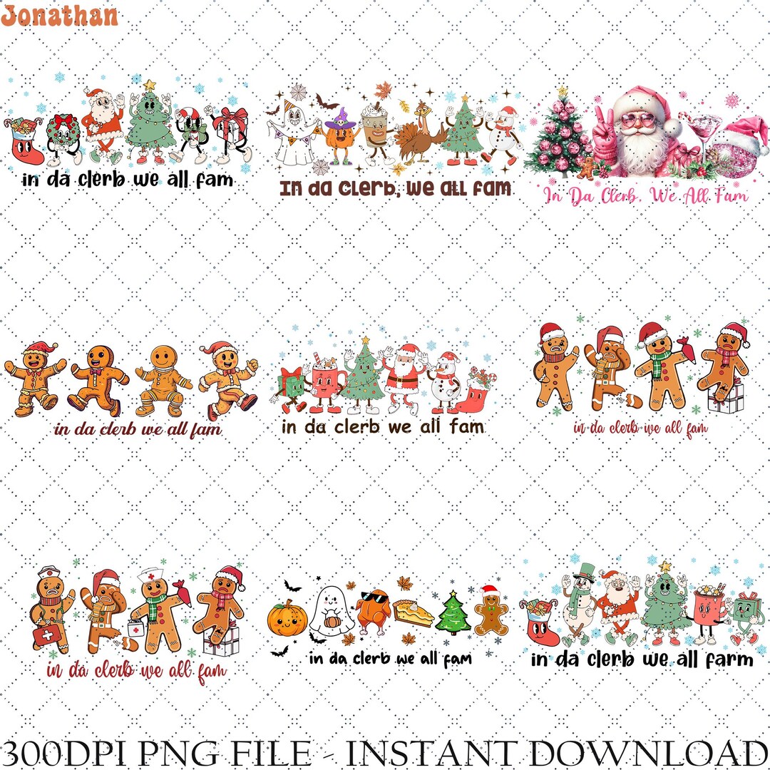 In Da Clerb We All Fam Bundle Png, Christmas Png, Thanksgiving Png ...
