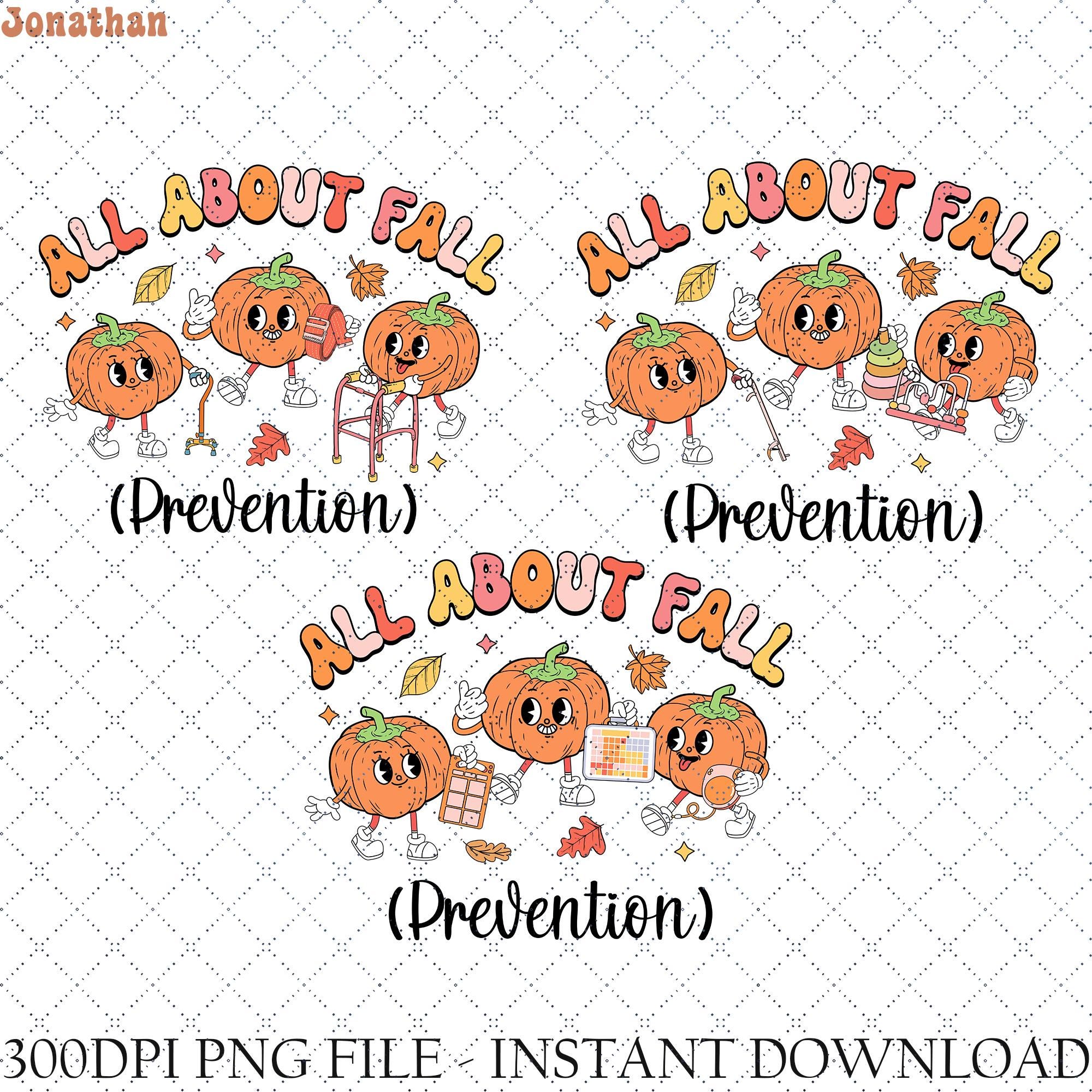 All About Fall Prevention Halloween Png, OT PT SLP Fall Png, Pumpkin ...