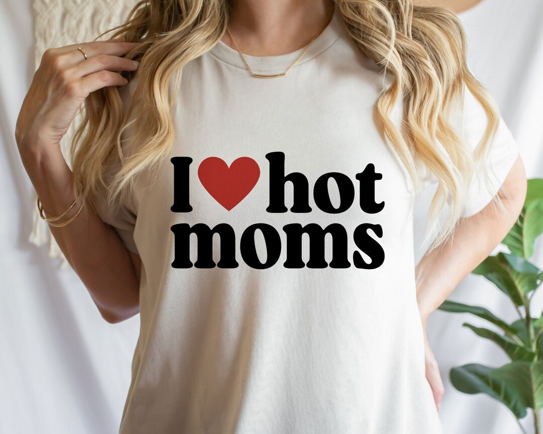 I Love Hot Moms SVG Love SVG Hot Moms Gift Fun Gift for - Etsy I Love Hot Moms SVG Love SVG Hot Moms Gift Fun Gift for - Etsy