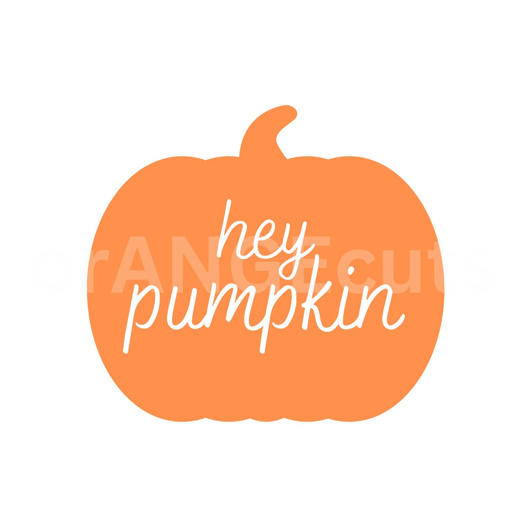 Hey Pumpkin SVG Pumpkin SVG Pumpkin PNG Pumpkin Clipart - Etsy