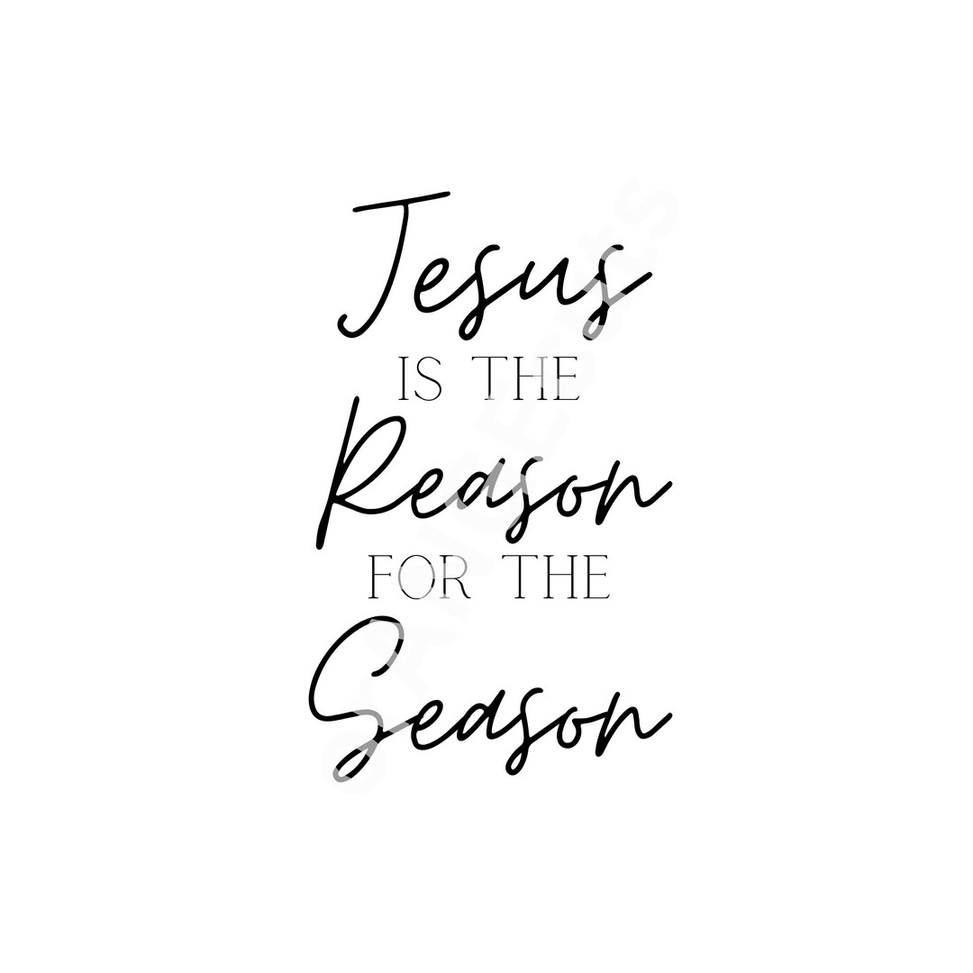 Jesus is the Reason for the Season, Christ in Christmas, Christmas SVG ...