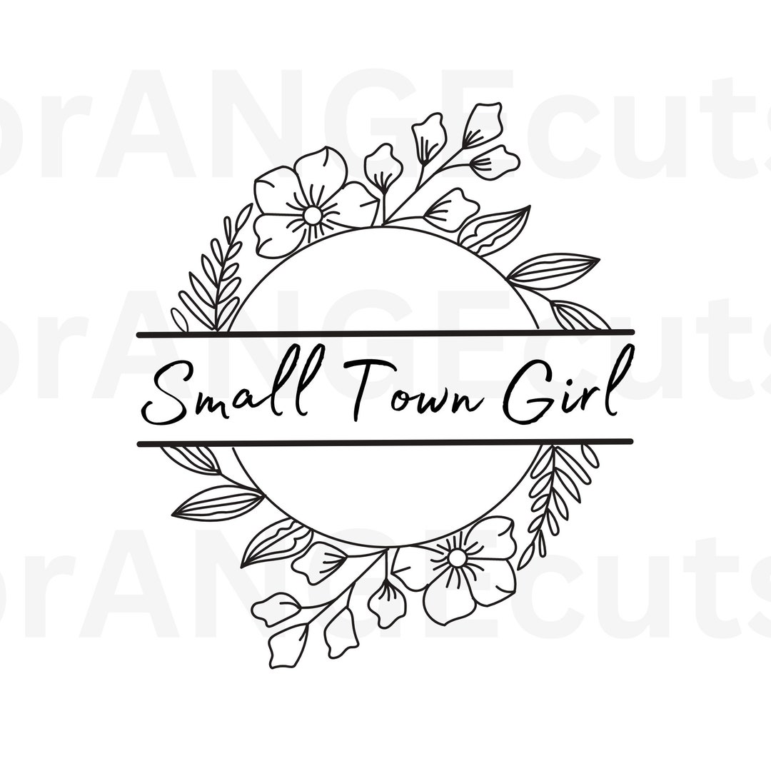 Small Town Girl Svg Small Town Svg Country Girl Svg Keep It Country