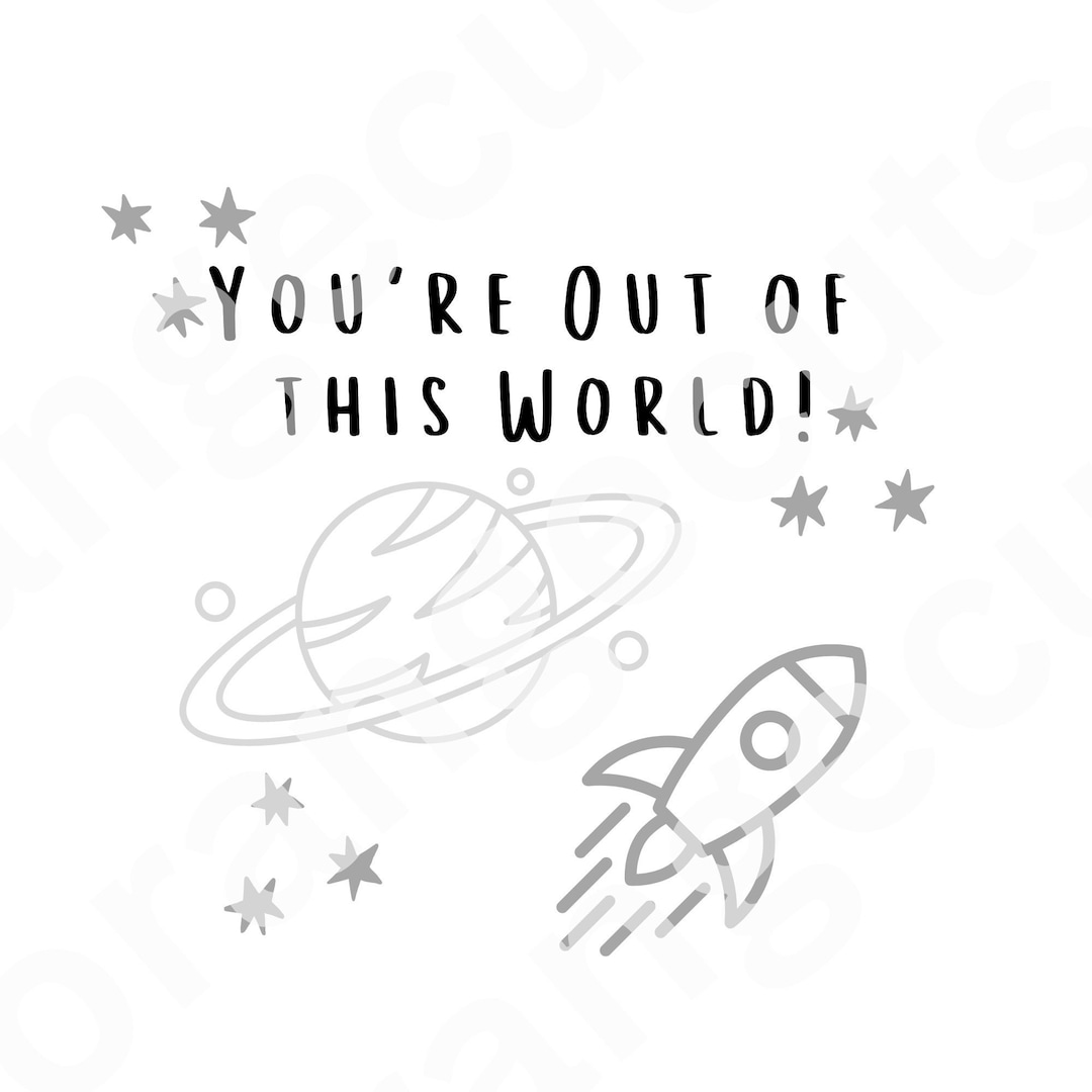 You're Out of This World Valentine Svg, Boys Valentine Svg, Coloring ...