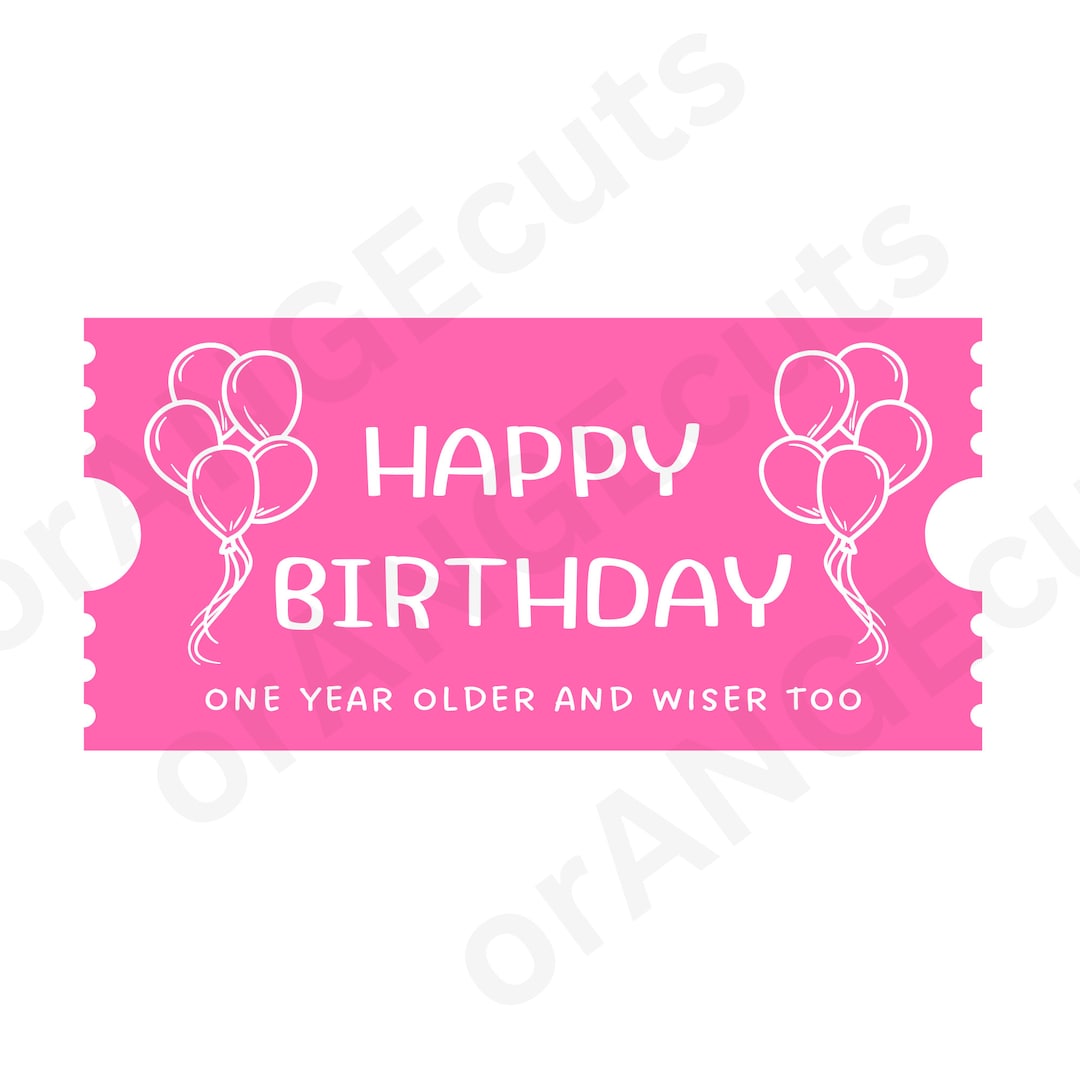 Happy Birthday SVG, Birthday Ticket, HBD Svg, Ticket Svg, Birthday ...