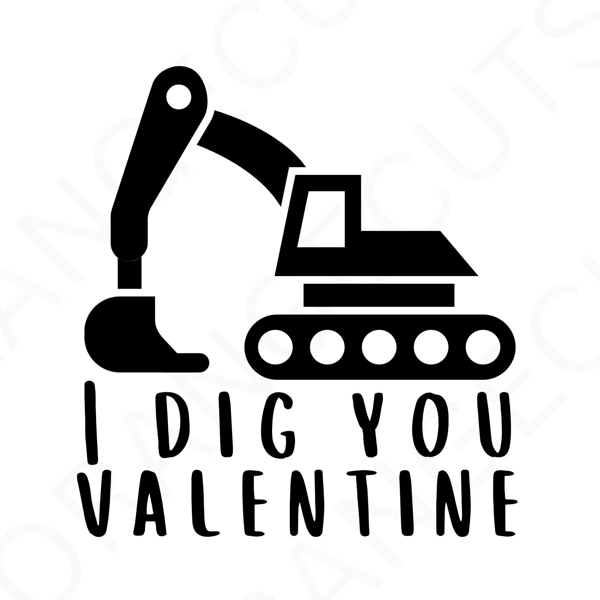I Dig You SVG Excavator SVG Valentine SVG Kids Valentine Svg Little ...