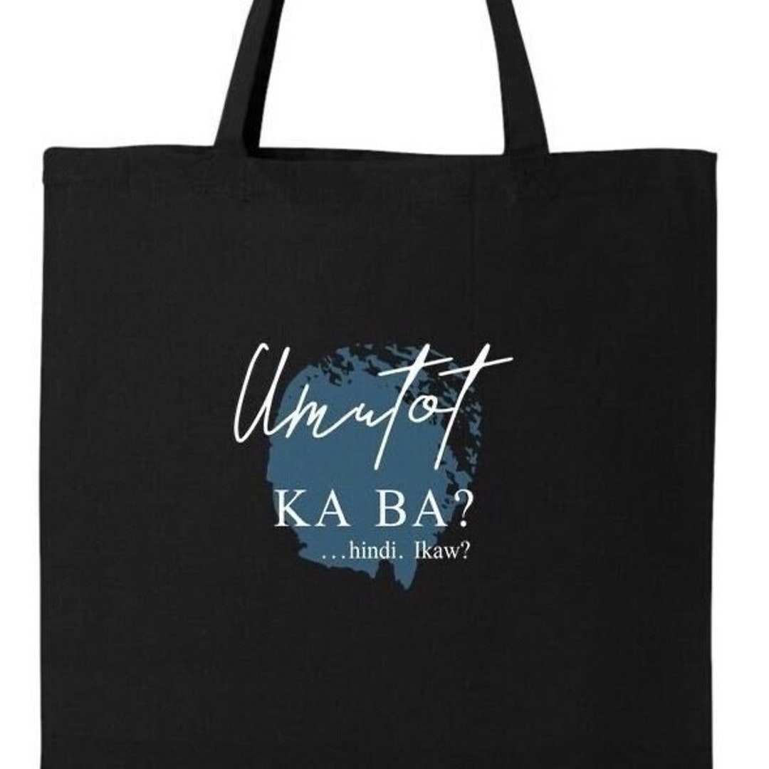 Umutot Ka Ba Funny Filipino Saying Canvas Black Tote Bag - Etsy