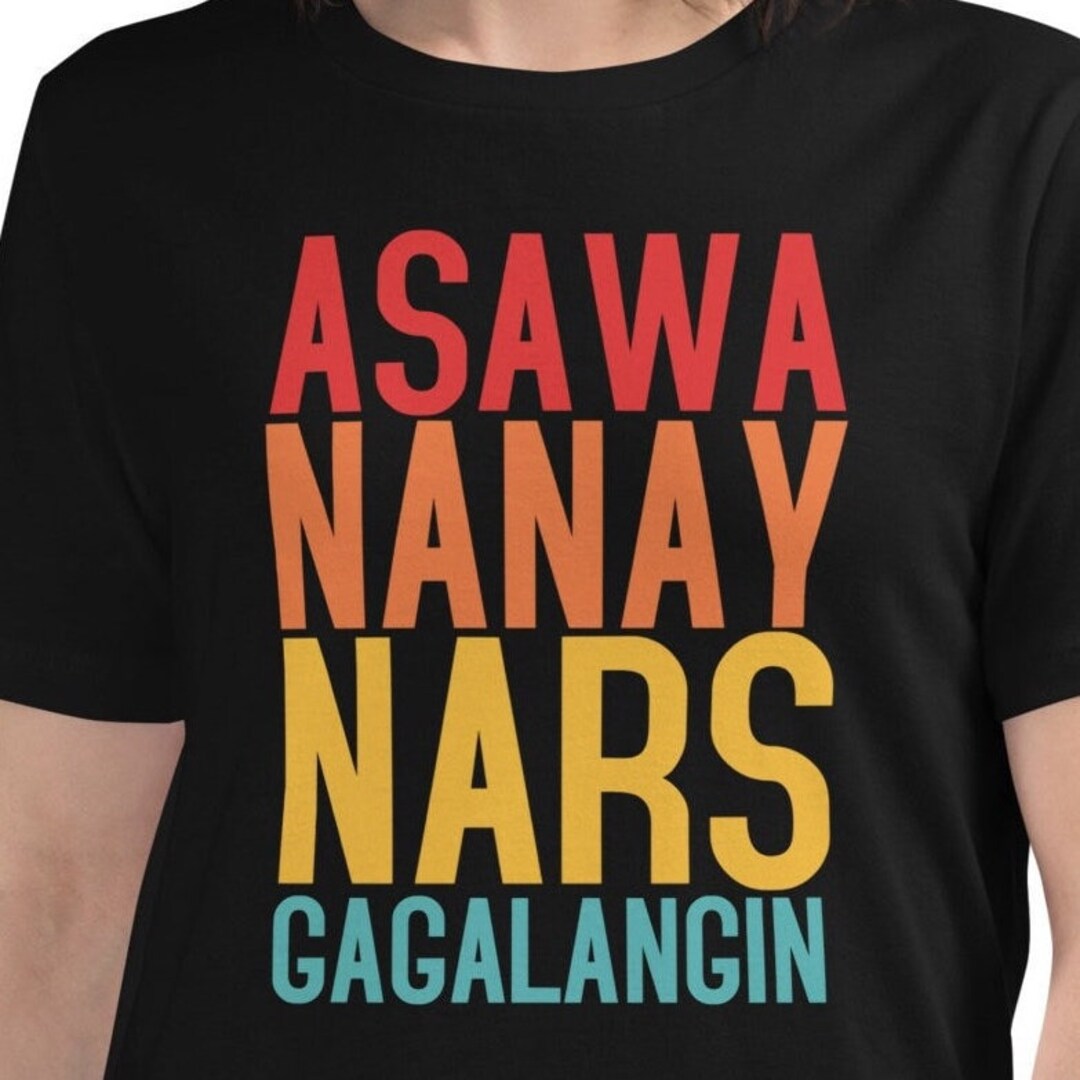 Asawa Nanay Nars Gagalangin Pinoy Tees for Filipina Nurses, Pinay Nurse ...