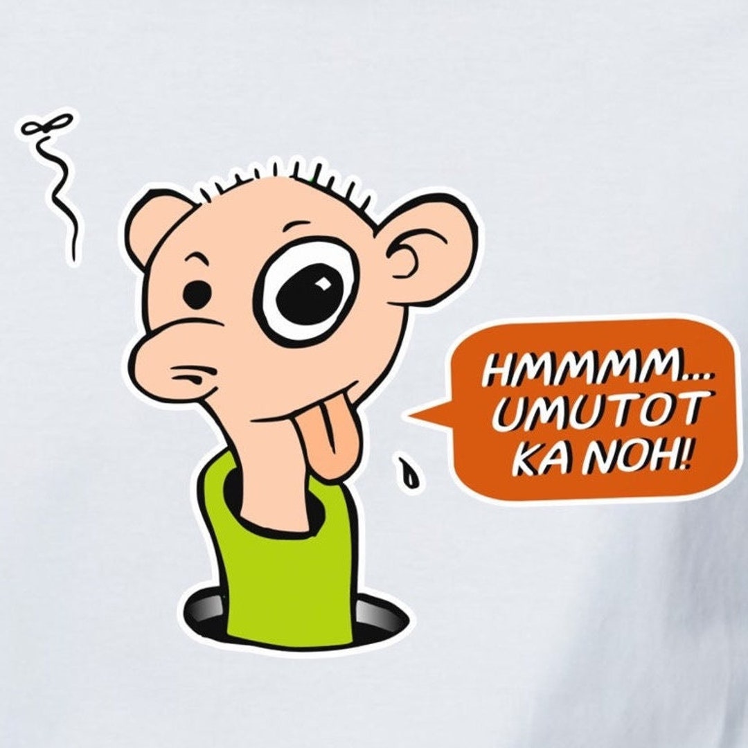 Umutot Ka Noh Funny Filipino Unisex T-shirts for All Occasions ...