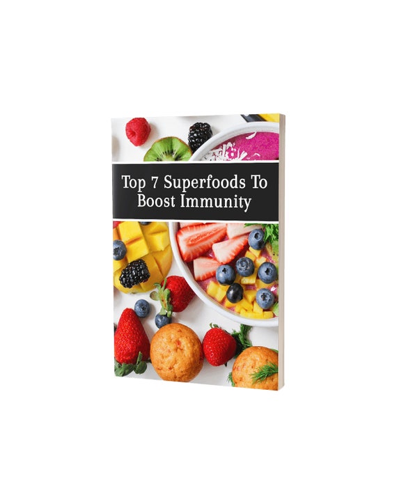 Top 7 Super Foods To Boost Immunity Ebook Pdf Instant Download Etsy