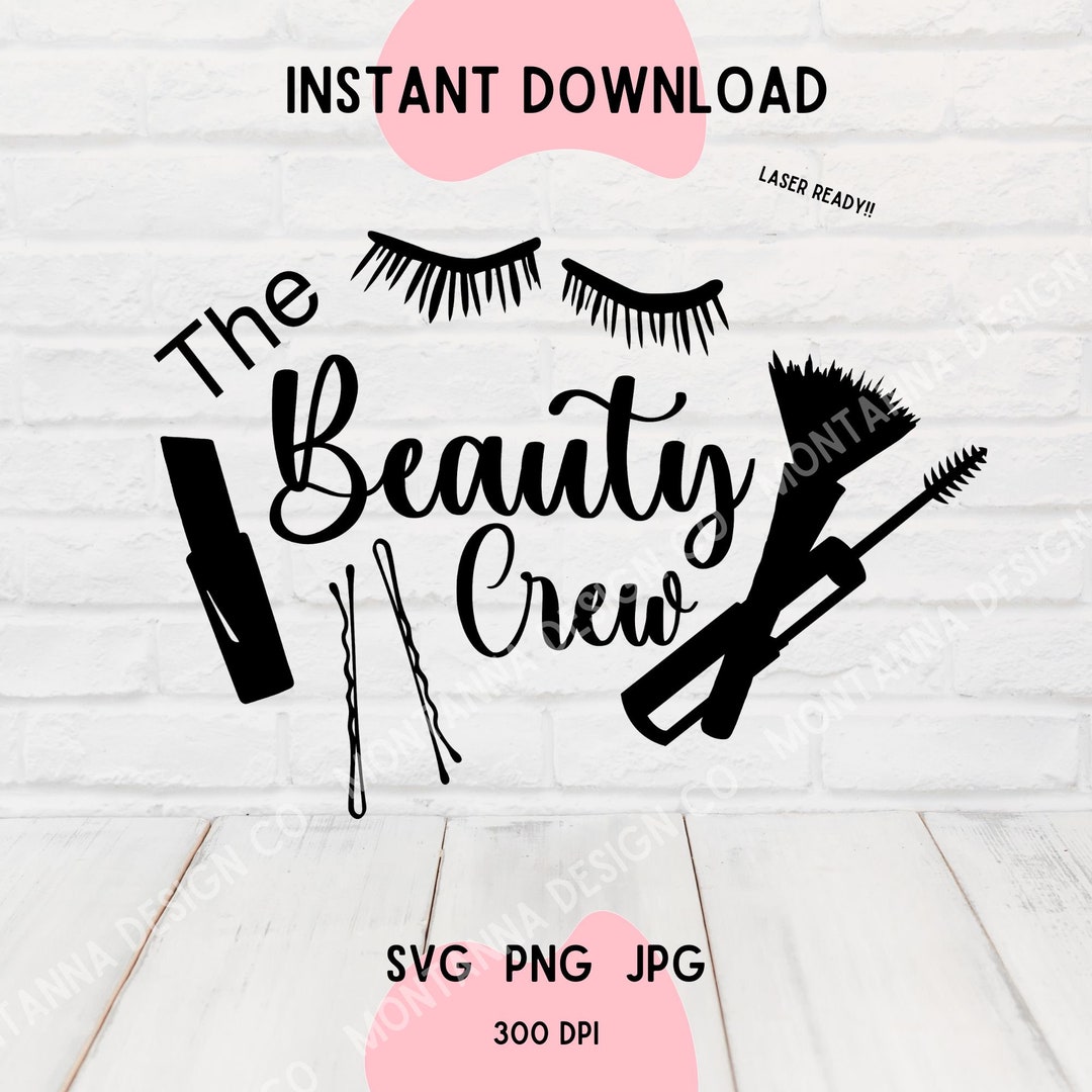 Instant Download, SVG, Beauty Crew, Makeup, Artist, Stylist, Wedding ...
