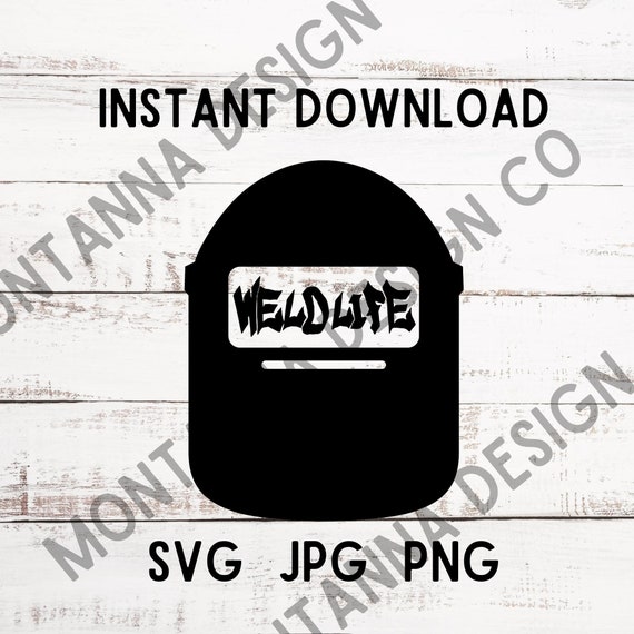 Instant Download SVG Welding WELDER Weld Life - Etsy