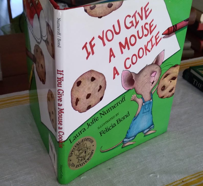 If You Give a Mouse a Cookie Laura Joffe Numeroff Illustrated by ...