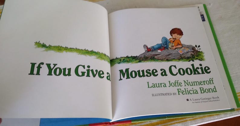 If You Give a Mouse a Cookie Laura Joffe Numeroff Illustrated by ...