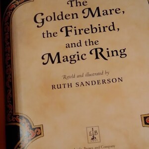 The Golden Mare, the Firebird, and the Magic Ring by Ruth Sanderson ...