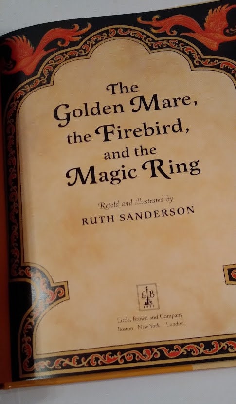 The Golden Mare, the Firebird, and the Magic Ring by Ruth Sanderson ...