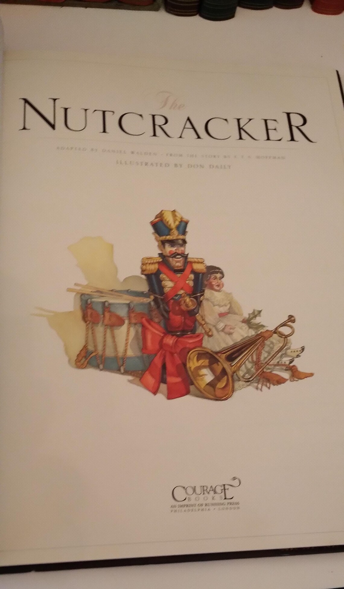 The Nutcracker E.T.A. Hoffman, Adapted by Daniel Walden, Don Daily ...