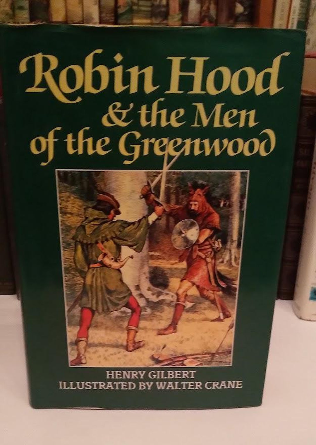 Robin Hood and the Men of the Greenwood. Henry Gilbert, Illustrated by ...