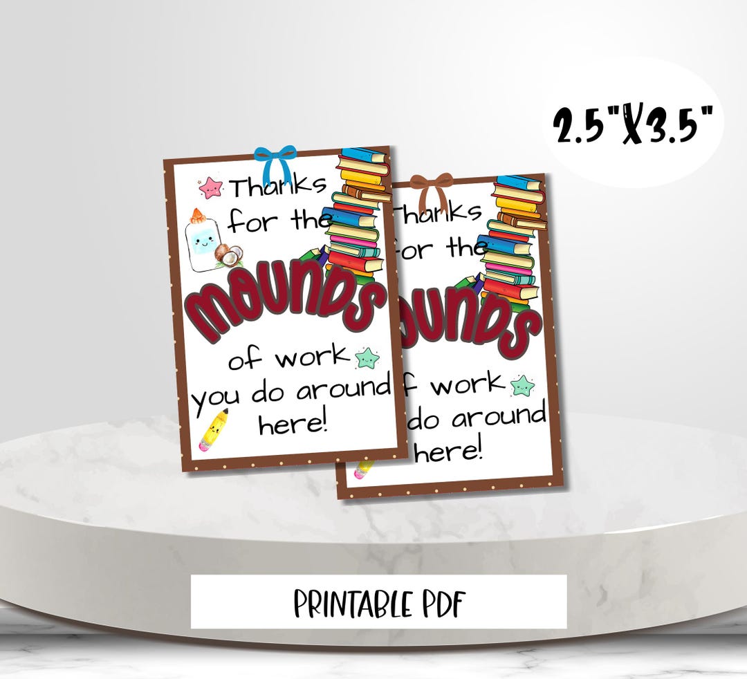 Mounds of Work Candy APPRECIATION Thank You Gift Tag|teacher Staff ...