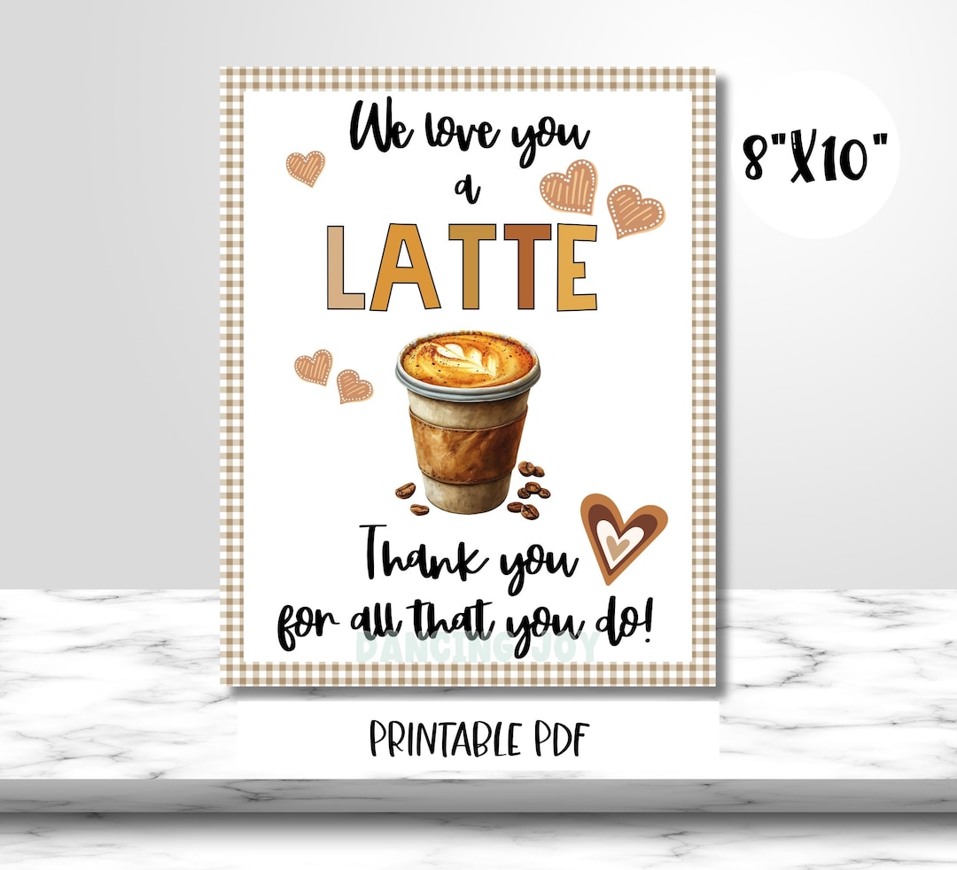 LATTE APPRECIATION Sign|teacher, Staff, Employee Appreciation|coffee ...