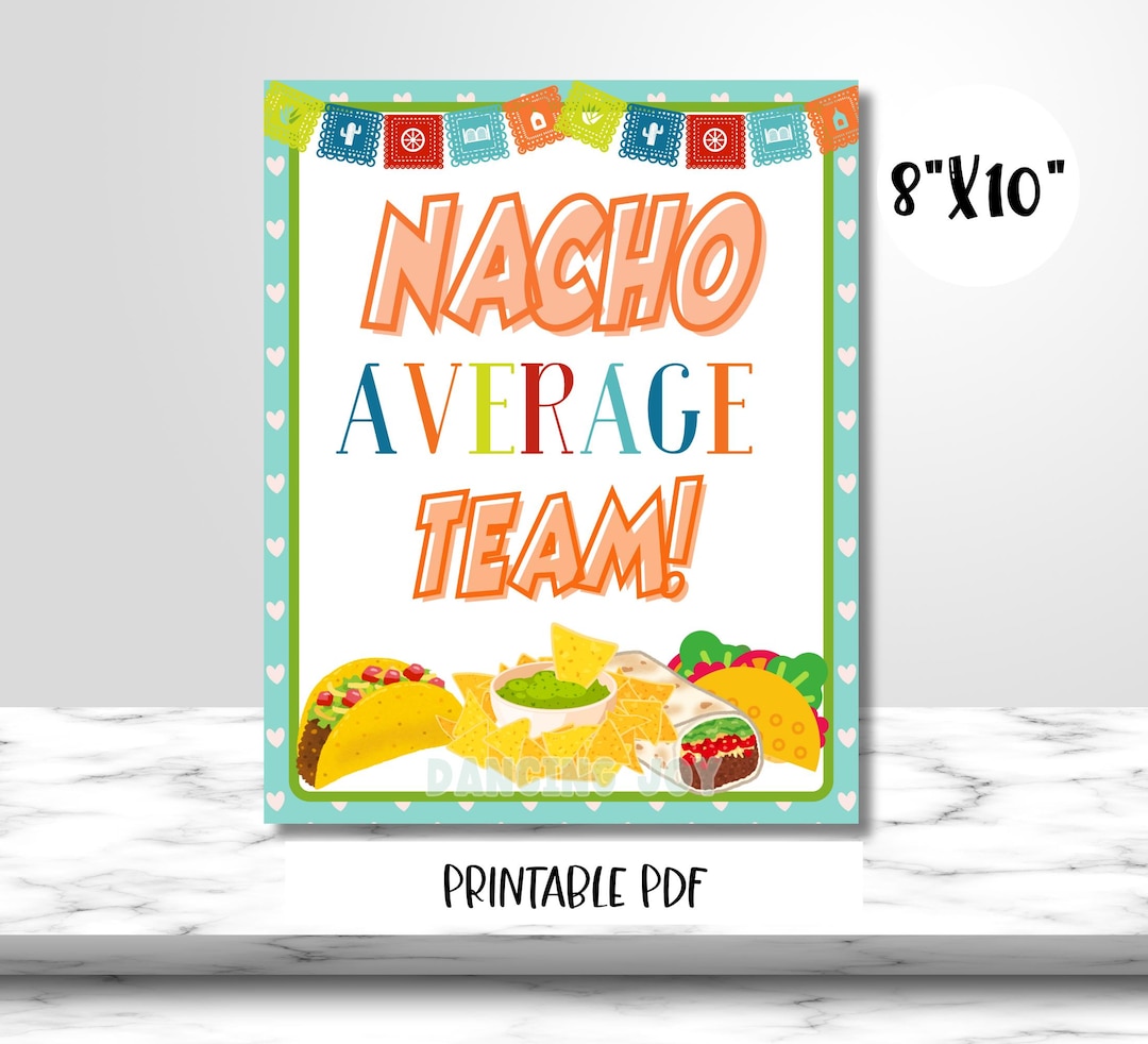 Nacho Average Team Appreciation Sign: Teacher, Nurse, Staff Thank You ...