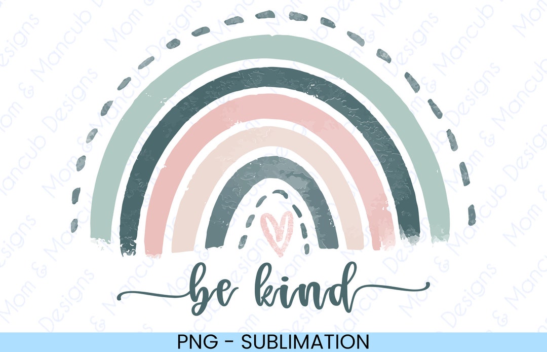 Boho Rainbow Be Kind Sublimation Digital Download for Crafters, Rainbow ...