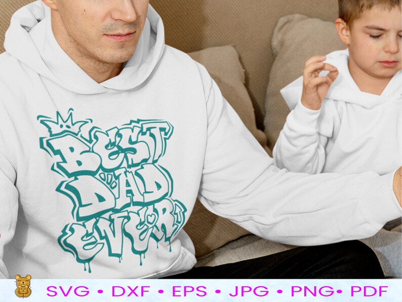 Best Dad Ever Graffiti for Father's Day - SVG Digital Download Cut File ...
