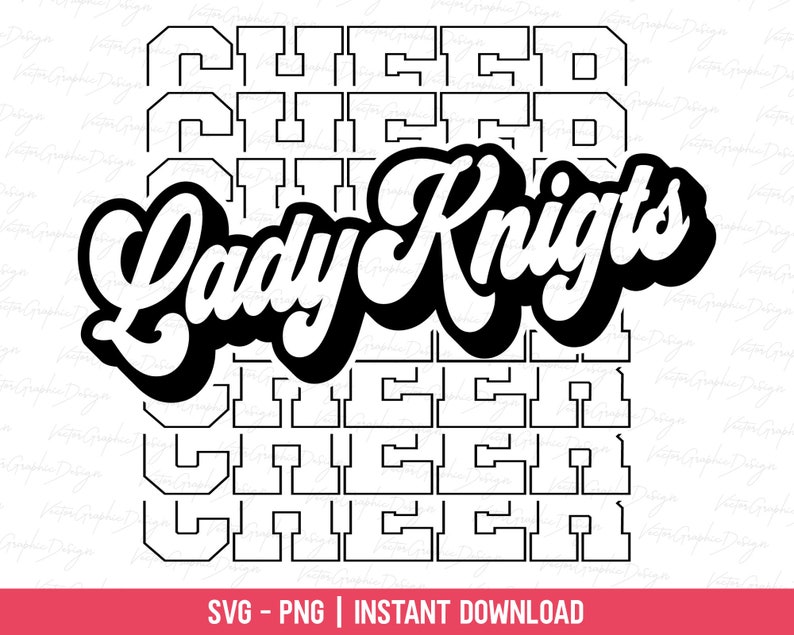 Lady Knights Cheer Svg, Stacked Cheer Svg, Retro Lady Knights Mascot ...