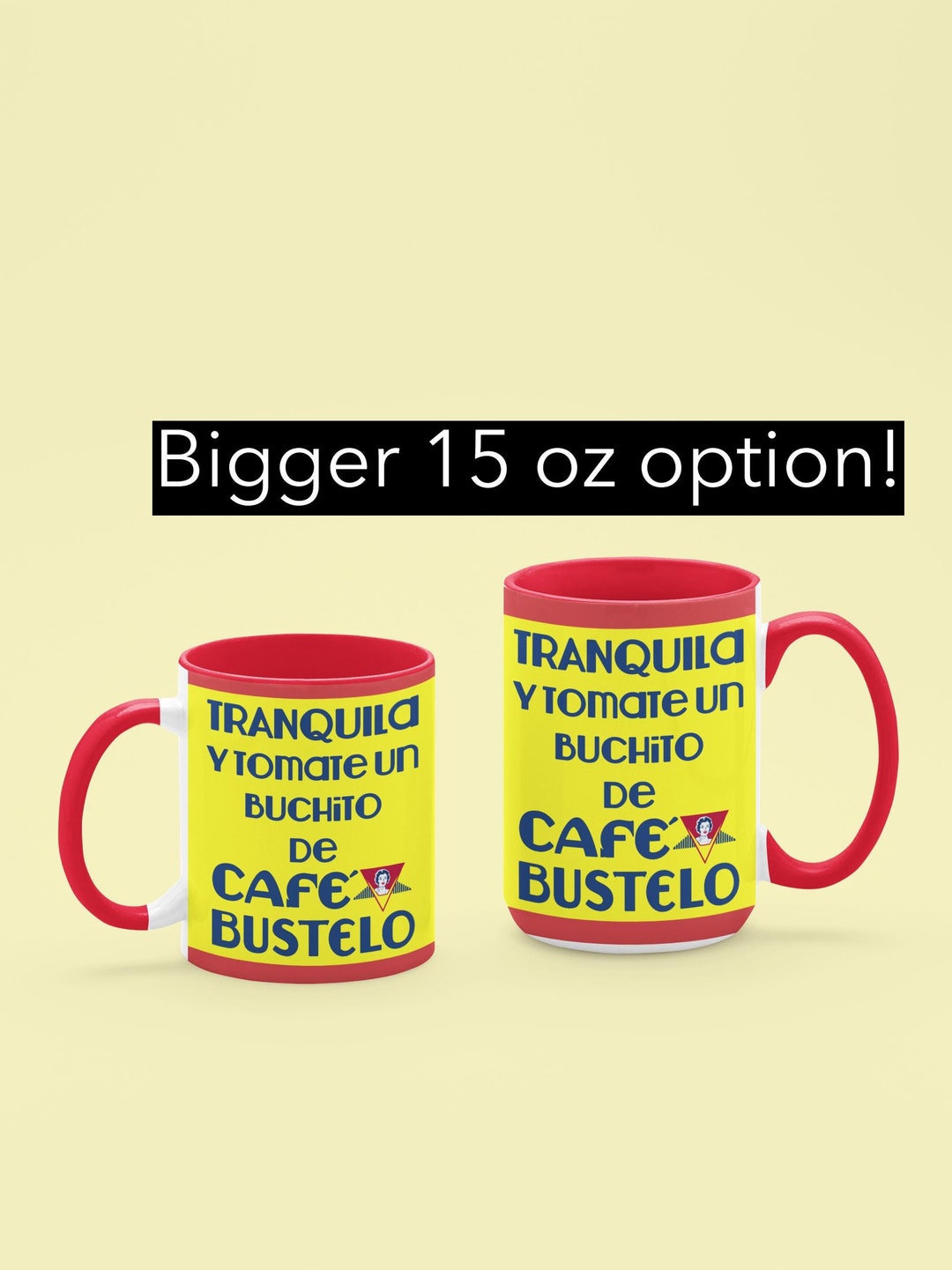15 Oz Bustelo Mug With Red Interior & Handle. Cafesito Mug. Un Buchito ...