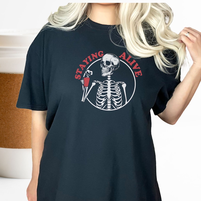 Best Coffee Staying Alive Shirt Funny Skull Funny Coffee - Etsy