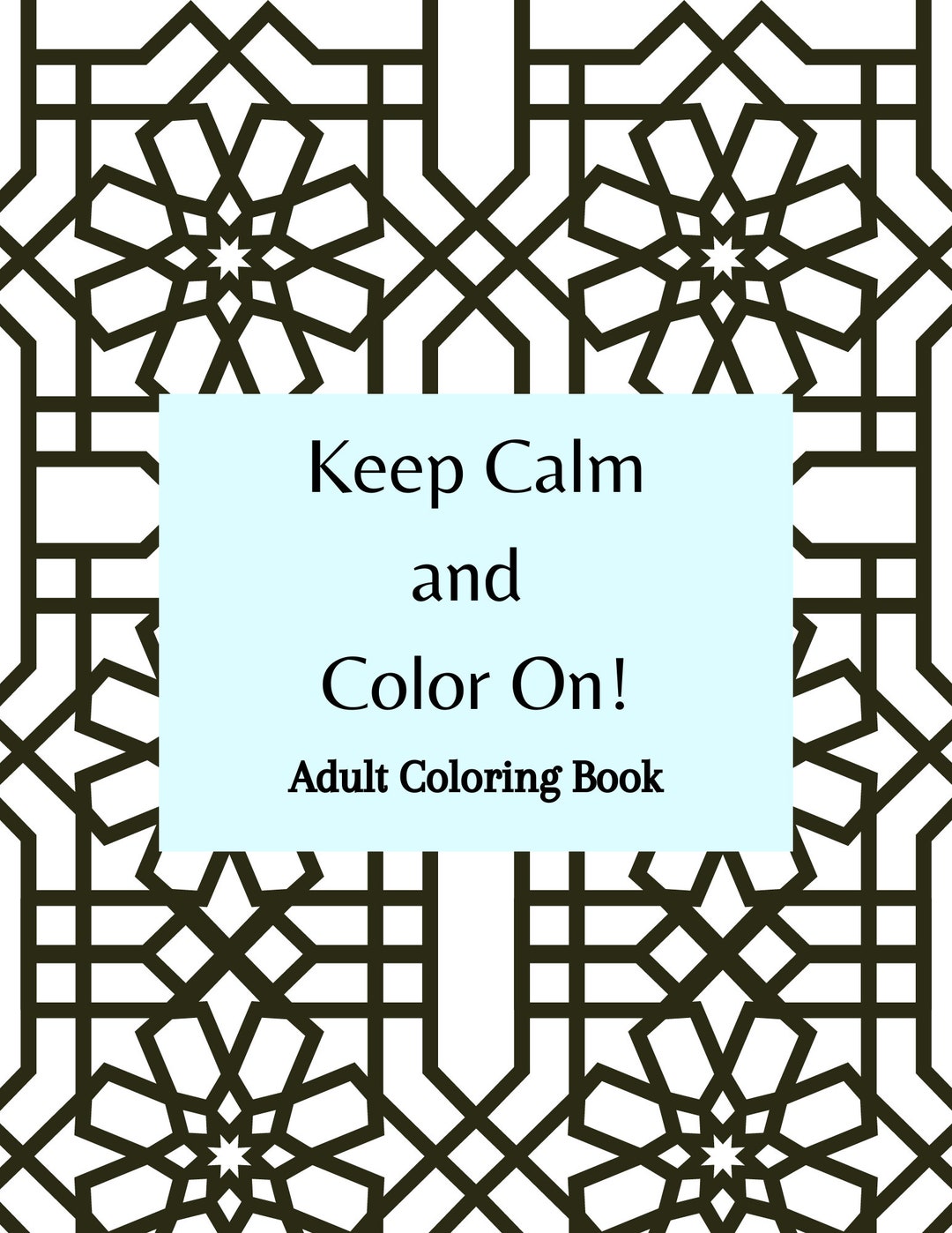 Keep Calm and Color On! Adult Coloring Book L 50 Unique Coloring Book ...