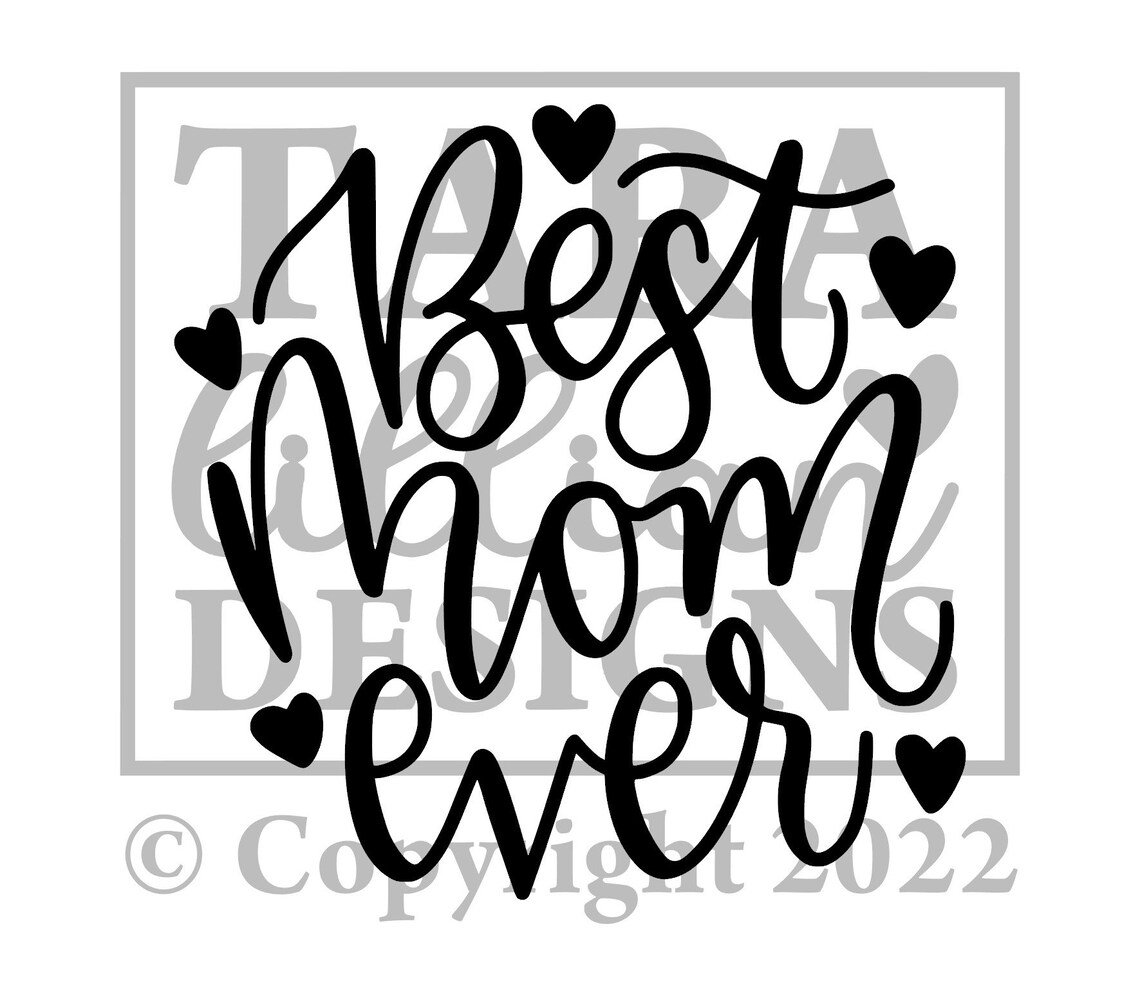 Best Mom Ever Svg Cut File Svg Files Mothers Day T For Etsy