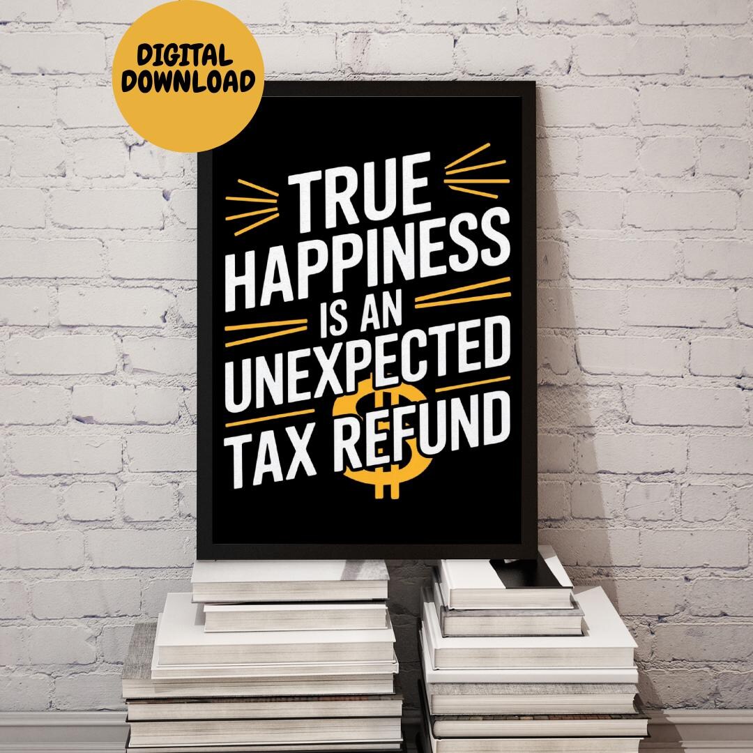 Tax Refund Wall Art, Money Printable Wall Art, Funny Quote Wall Paper ...