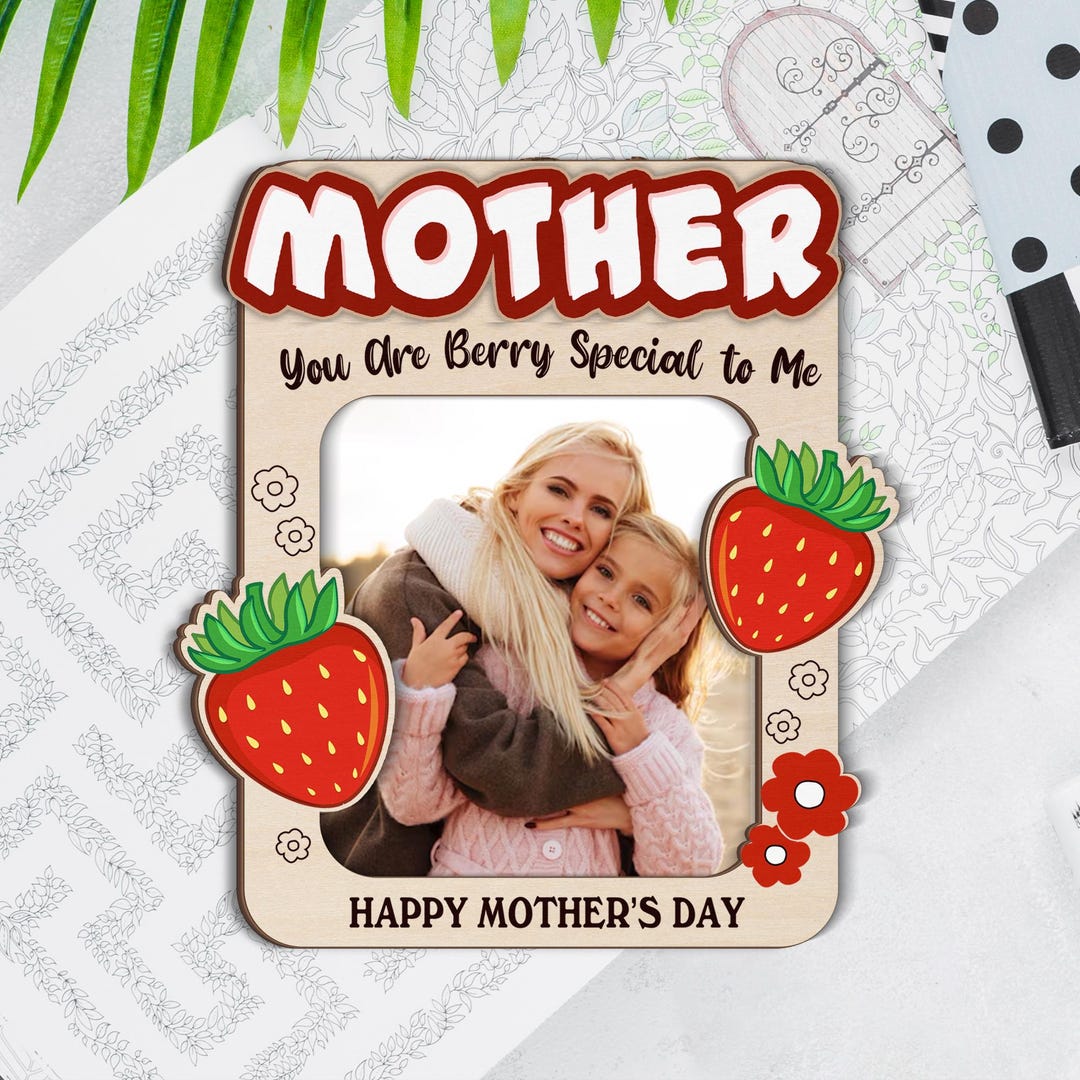 Mother You Are Berry Special to Me Mothers Day Photo Frame ...