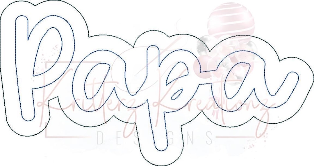 Papa Double Applique Design. Papa Offset Applique Design. Grandpa Name ...