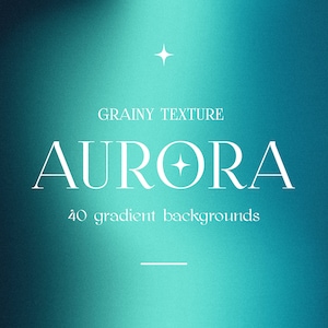 40 Aurora Gradient Backgrounds, Northern Lights, Grainy Textured ...