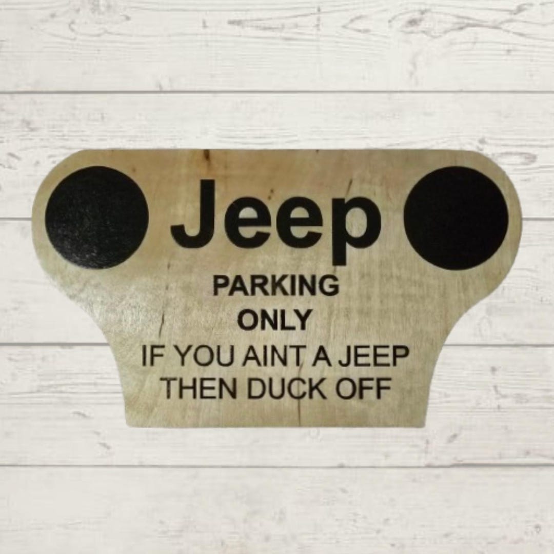 Jeep Parking Only If You Aren't a Jeep Duck off Jeep Sign Fathers Day ...