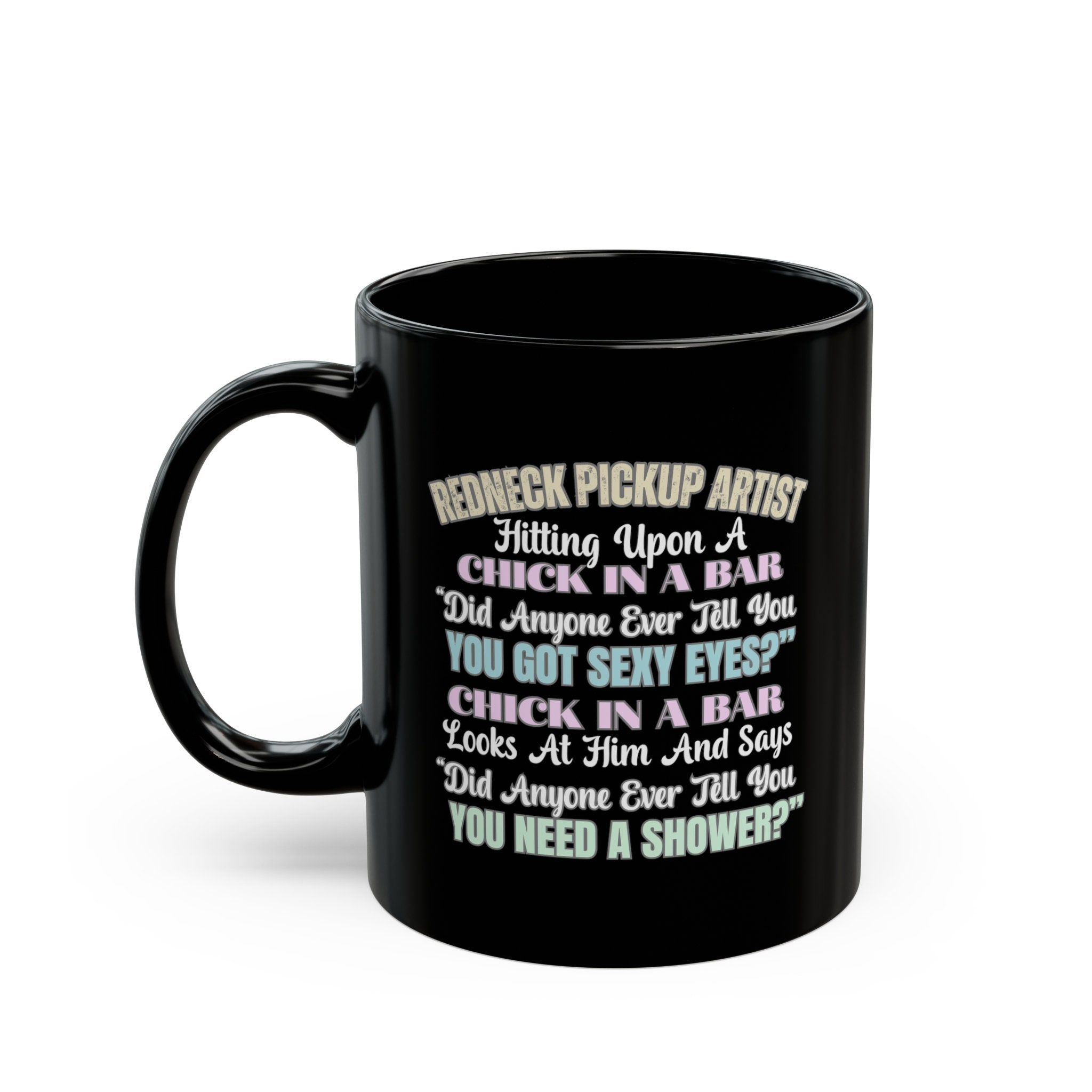 Redneck Pickup Artist Coffee Mug,white Trash Men,present for Southern ...