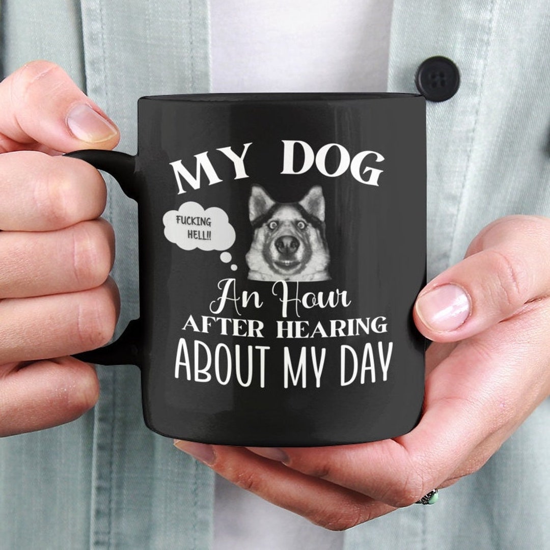 Crazy Dog Owners Coffee Mug,freaked Out Dog,my Dog Thinks Im Nuts ...