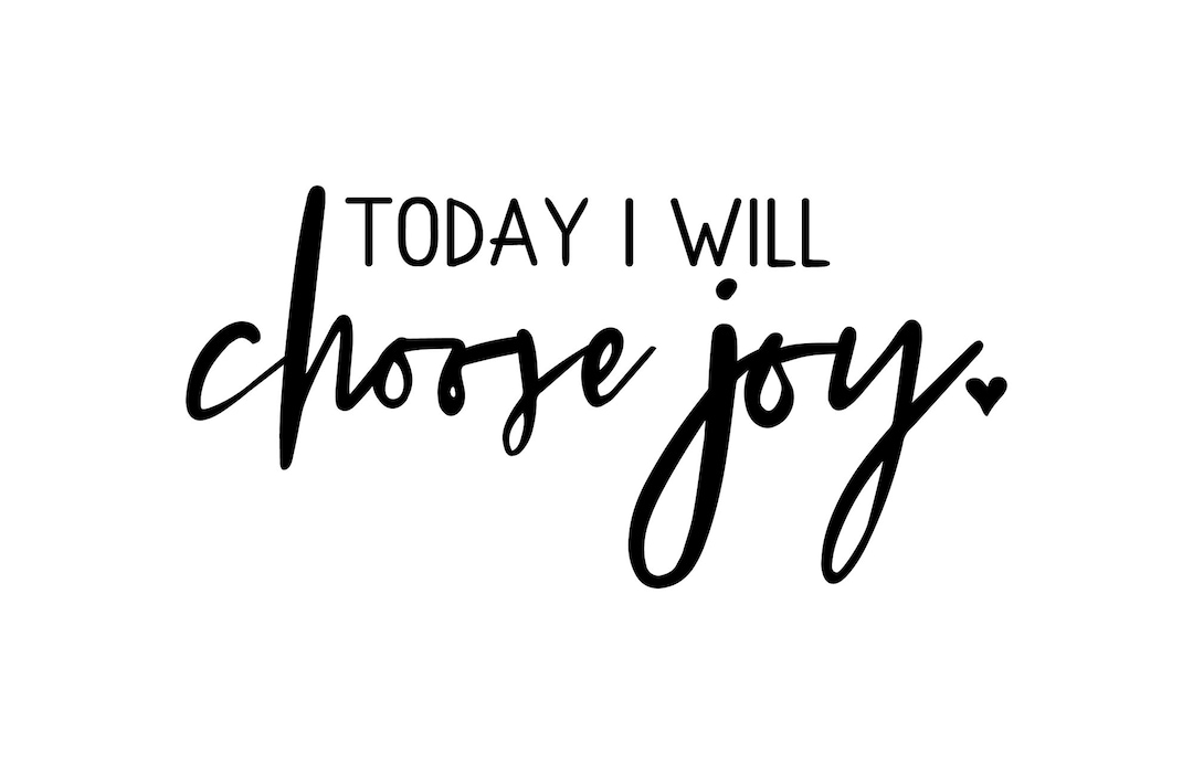 Today I Will Choose Joy Inspirational Vinyl Decal Sticker - Etsy