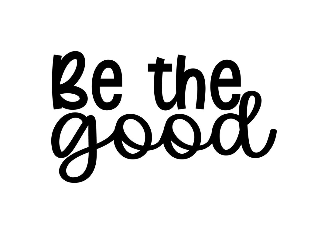 Be the Good Inspirational Vinyl Decal - Etsy