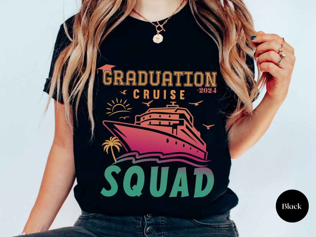 Graduation Cruise Squad, Graduation Cruisin Crew, Grad Cruise Shirt ...